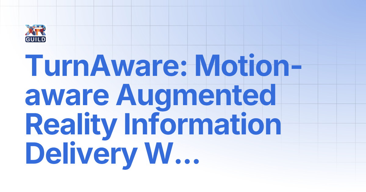 TurnAware: Motion-aware Augmented Reality Information Delivery While Walking | Library